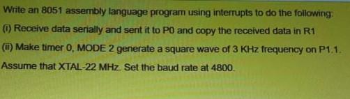 Solved Write an 8051 assembly language program using | Chegg.com