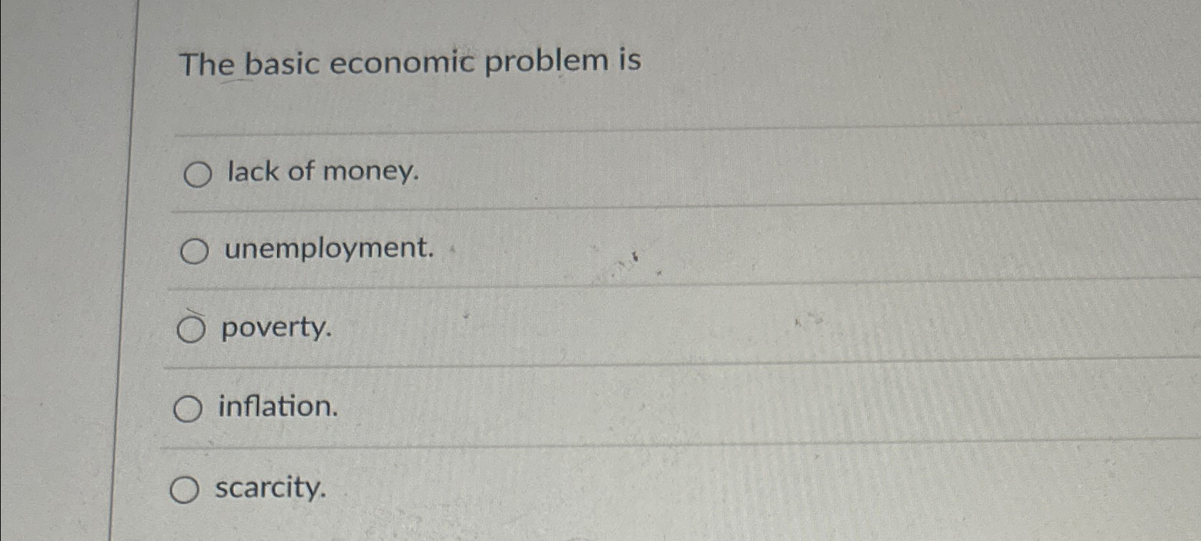 Solved The basic economic problem islack of | Chegg.com