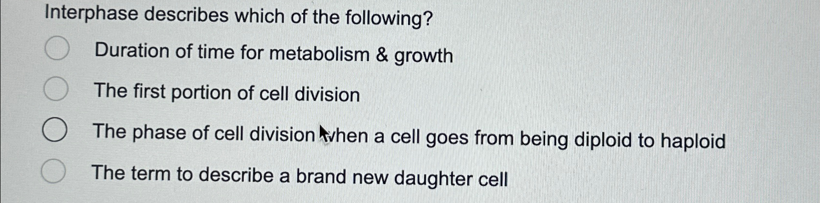 Solved Interphase describes which of the following?Duration | Chegg.com
