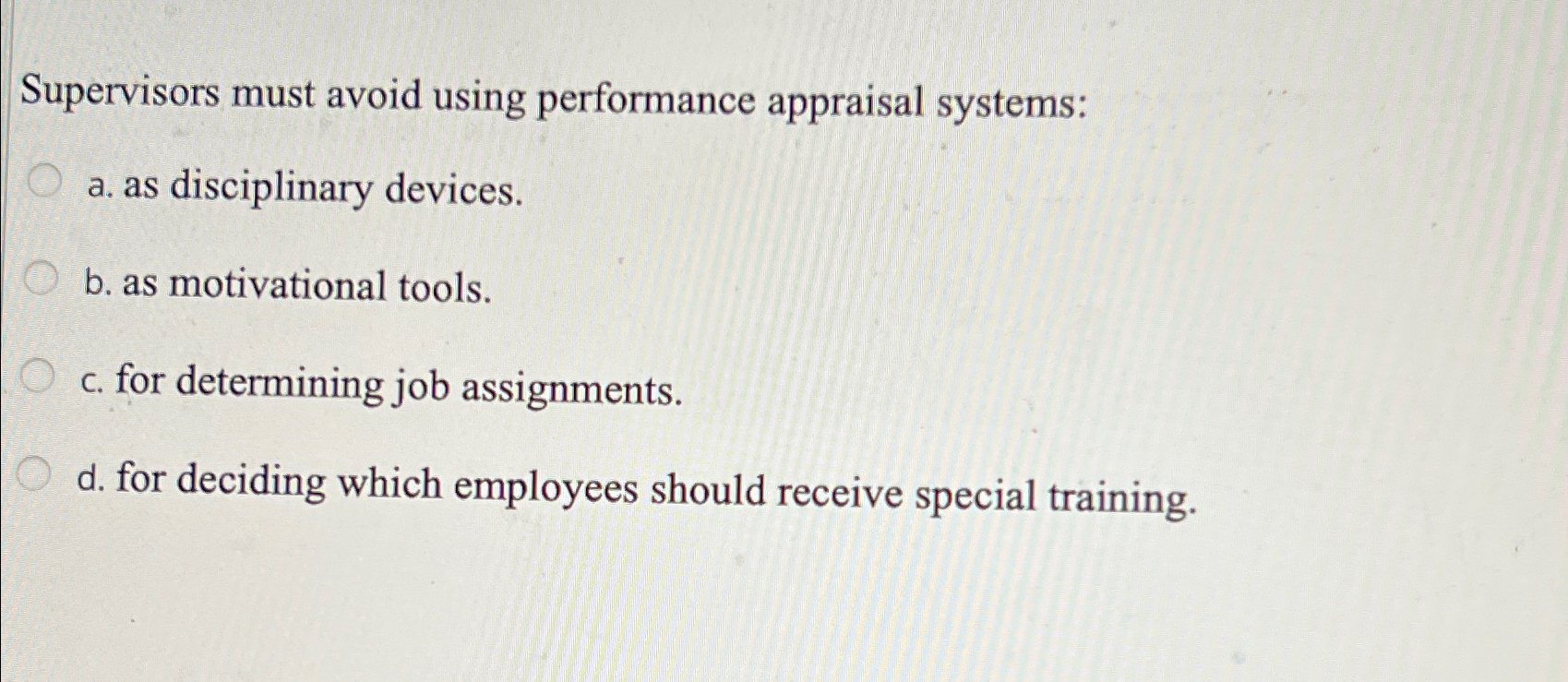 Solved Supervisors must avoid using performance appraisal | Chegg.com