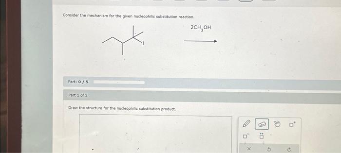 Solved Consider the mechanism for the given nucleophilic | Chegg.com