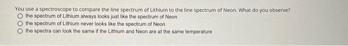 Solved You use a spectroscope to compare the line spectrum | Chegg.com