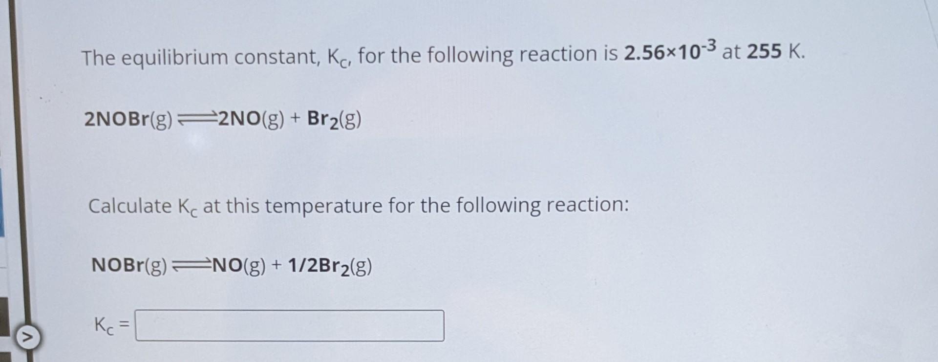 Solved The equilibrium constant, Kc, for the following | Chegg.com
