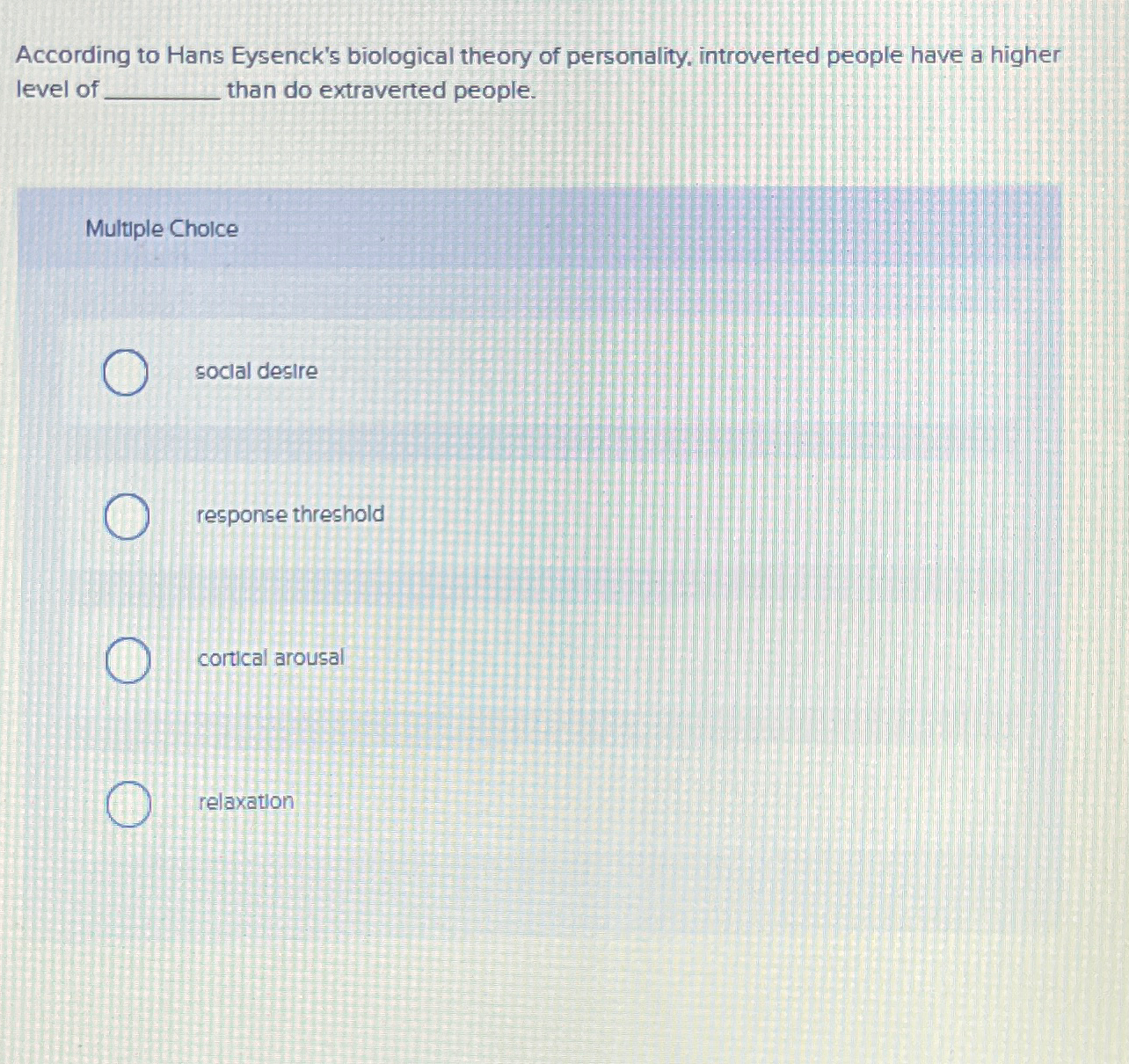 Solved According to Hans Eysenck's biological theory of | Chegg.com