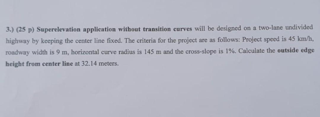 Solved 3.) ( 25 p) Superelevation application without | Chegg.com