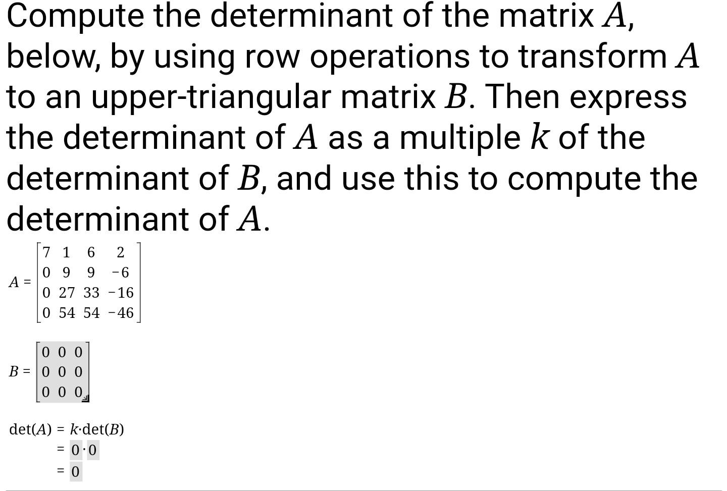Solved Compute the determinant of the matrix A, below, by | Chegg.com