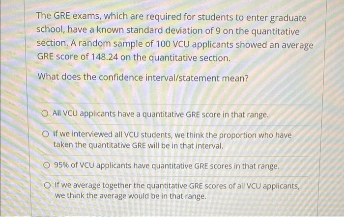 Solved The GRE exams, which are required for students to | Chegg.com