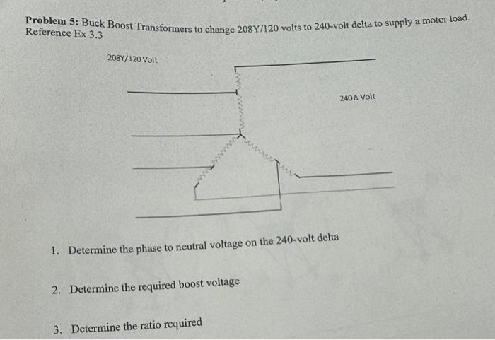 Solved Problem 5: Buck Boost Transformers to change 208Y/120 | Chegg.com