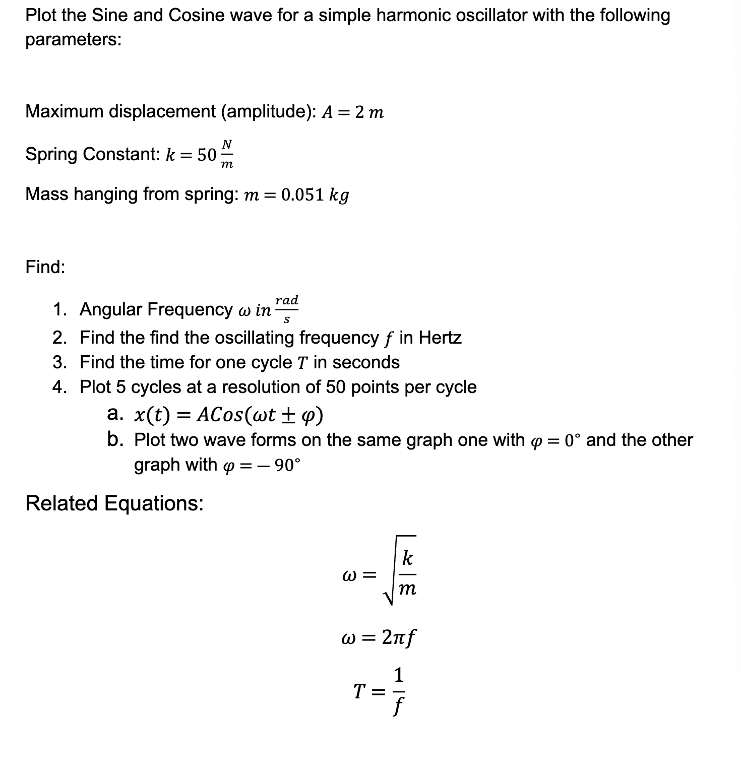 Solved Plot the Sine and Cosine wave for a simple harmonic | Chegg.com