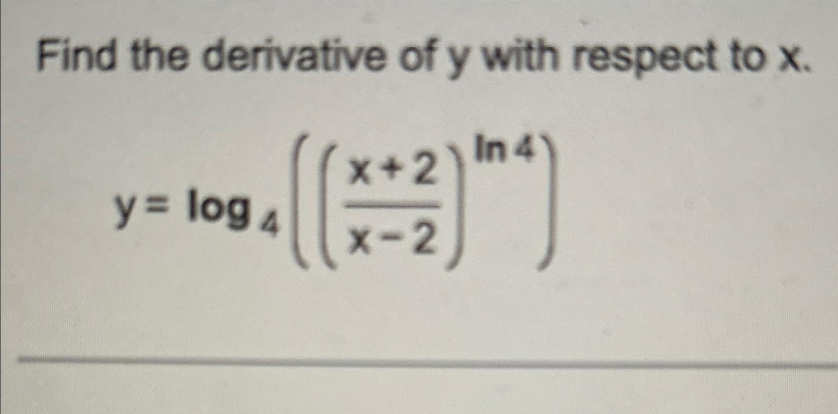 Solved Find the derivative of y ﻿with respect to | Chegg.com