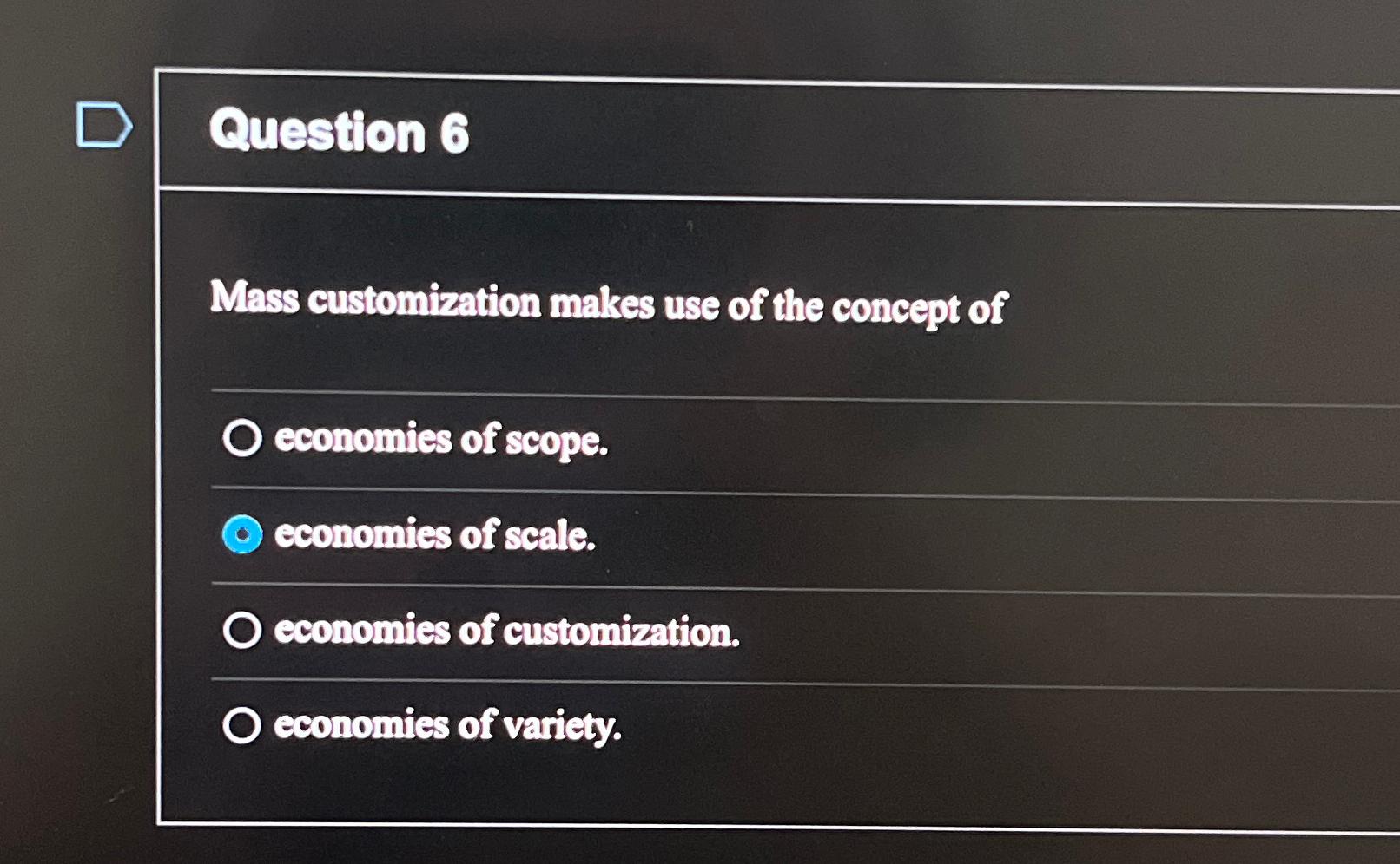 Solved Question 6Mass customization makes use of the concept | Chegg.com