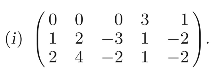 Solved 70 0 0 31\ (i) |1 2 -3 1 -2 . (24 - 21 -2 | Chegg.com