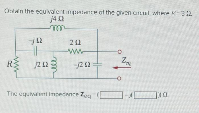 Solved Obtain the equivalent impedance of the aiven circuit, | Chegg.com