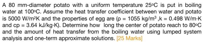 Solved A 80 mm-diameter potato with a uniform temperature | Chegg.com