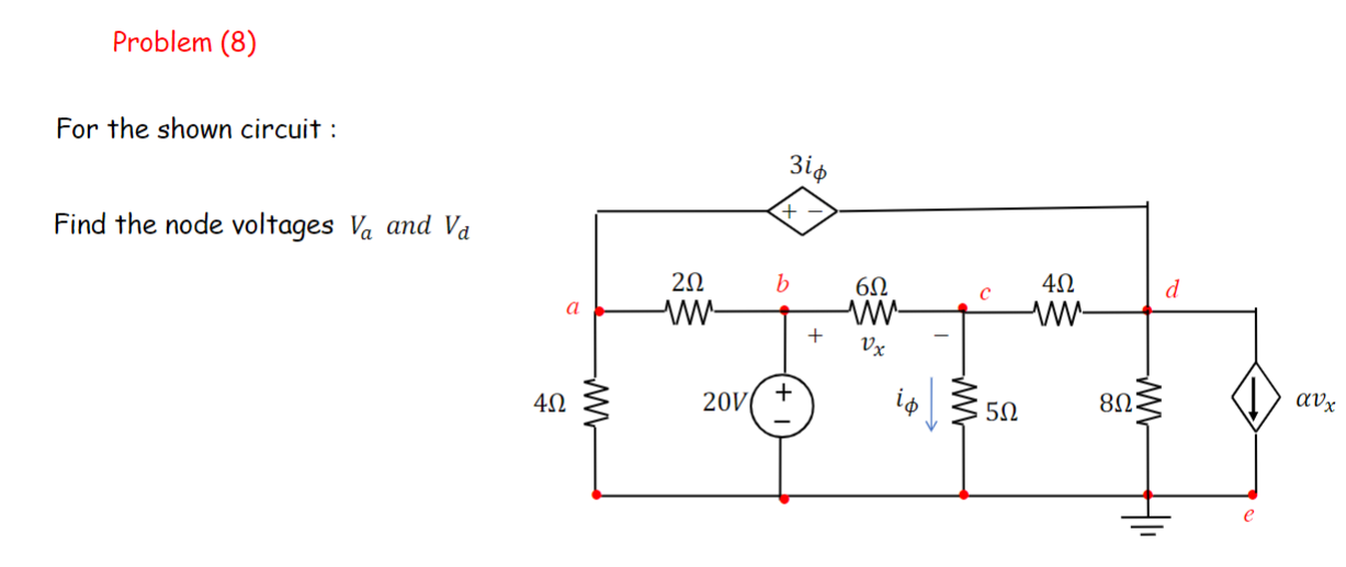 Problem (8)For the shown circuit :Find the node | Chegg.com