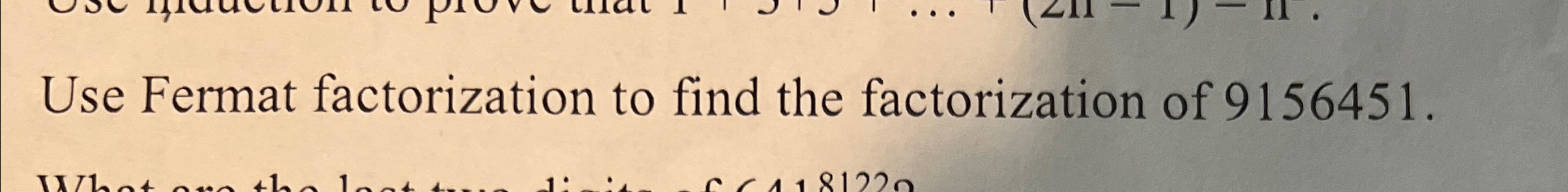 Solved Use Fermat Factorization To Find The Factorization Of