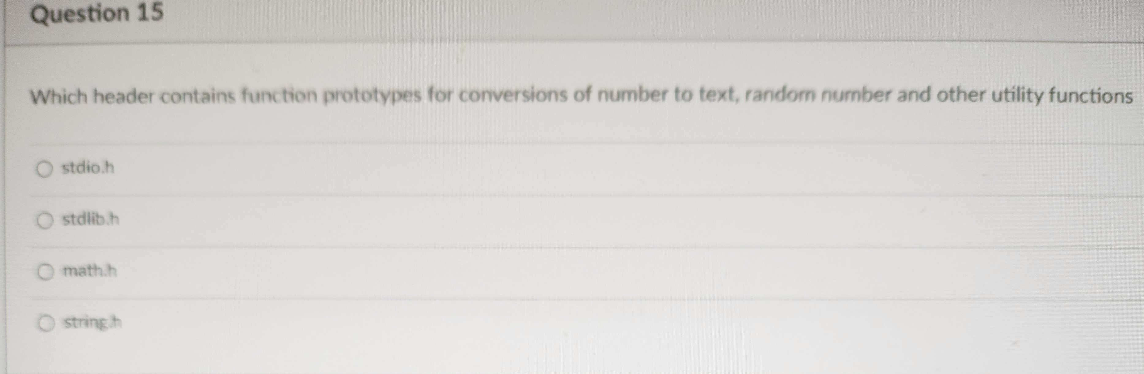 Solved Question 15Which header contains function prototypes | Chegg.com