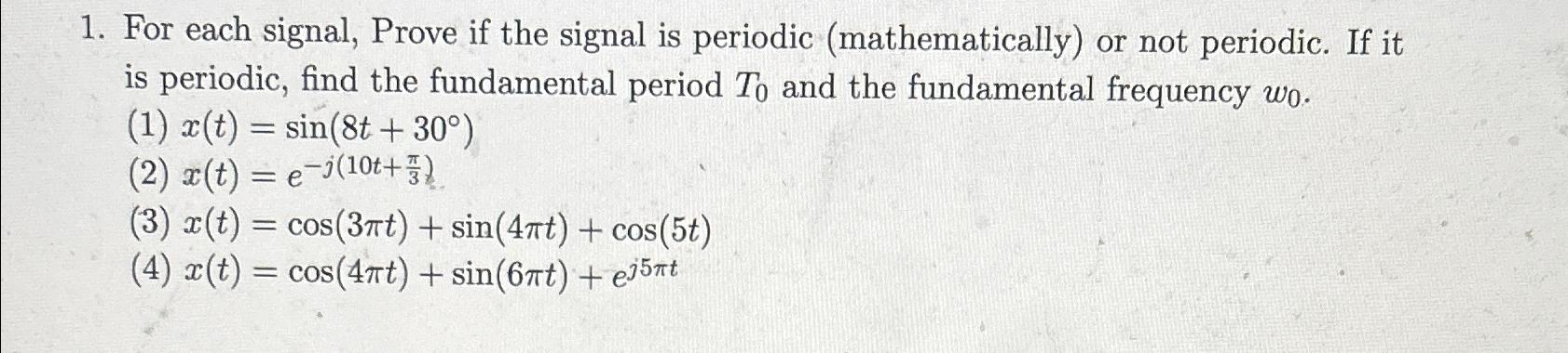 Solved For each signal, Prove if the signal is periodic | Chegg.com