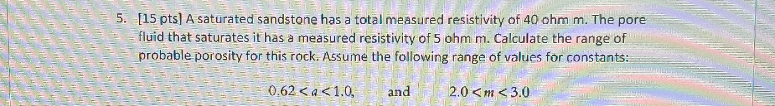 Solved [15 ﻿pts] ﻿A saturated sandstone has a total measured | Chegg.com