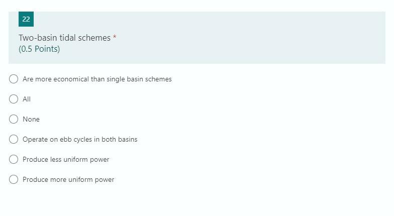 Solved 22 Two-basin tidal schemes * (0.5 Points) Are more | Chegg.com