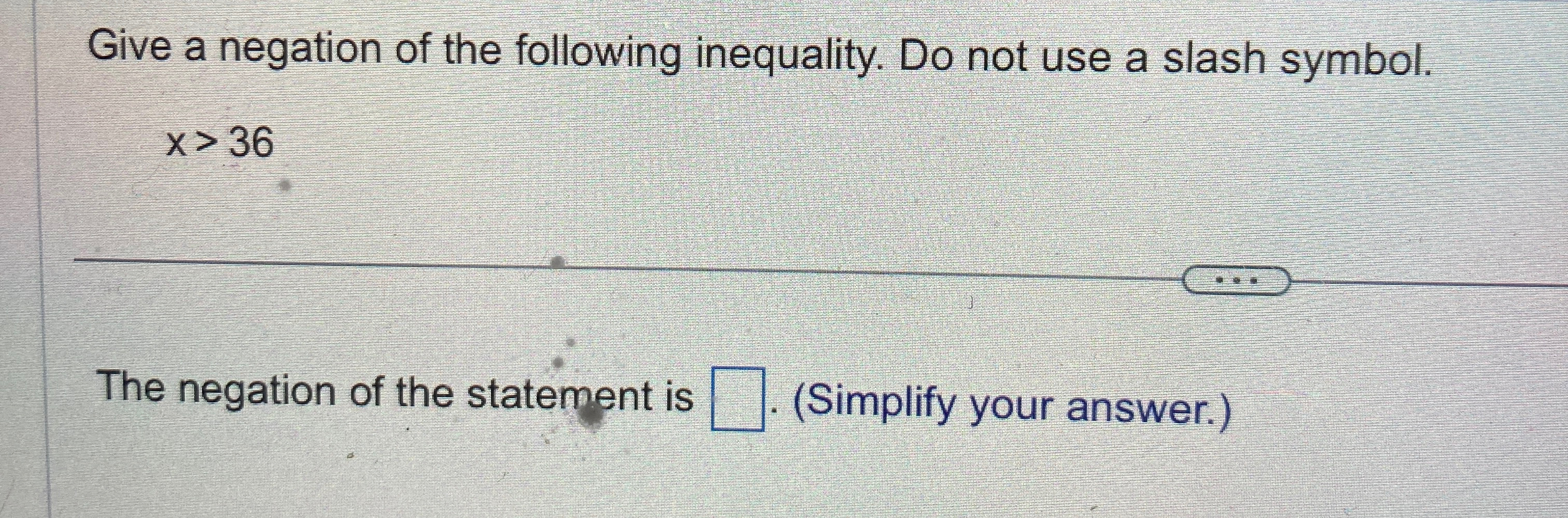 Solved Give a negation of the following inequality. Do not | Chegg.com