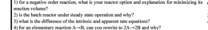 Solved 1) for a negative order reaction, what is your | Chegg.com