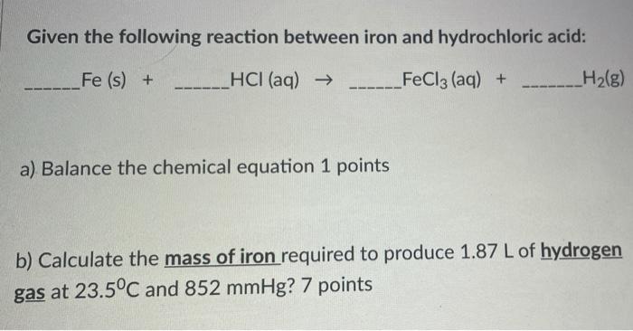 Solved Given the following reaction between iron and | Chegg.com