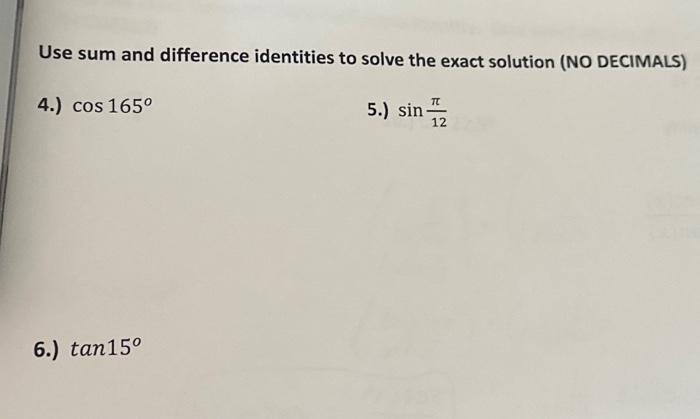 Solved Use sum and difference identities to solve the exact | Chegg.com