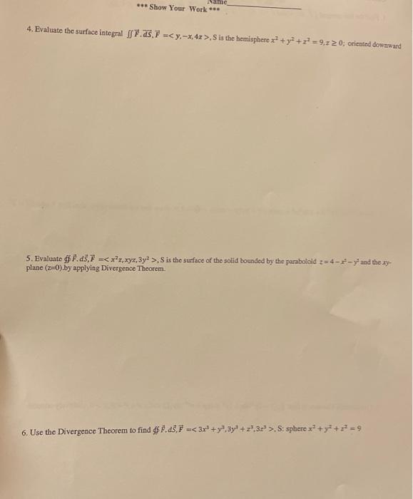 Solved 4. Evaluate the surface integral ∬F⋅dS,F= y4−x,4x ,S | Chegg.com