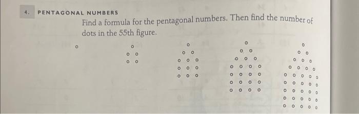 Solved 4. PENTAGONAL NUMBERS Find a formula for the | Chegg.com