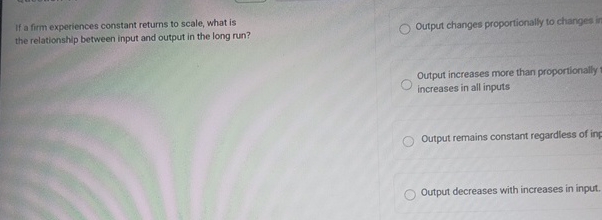 Solved If a firm experiences constant returns to scale, what | Chegg.com