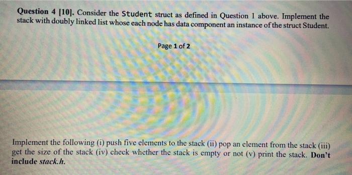 Solved Question 1 [20]. Write a struct Student that has | Chegg.com