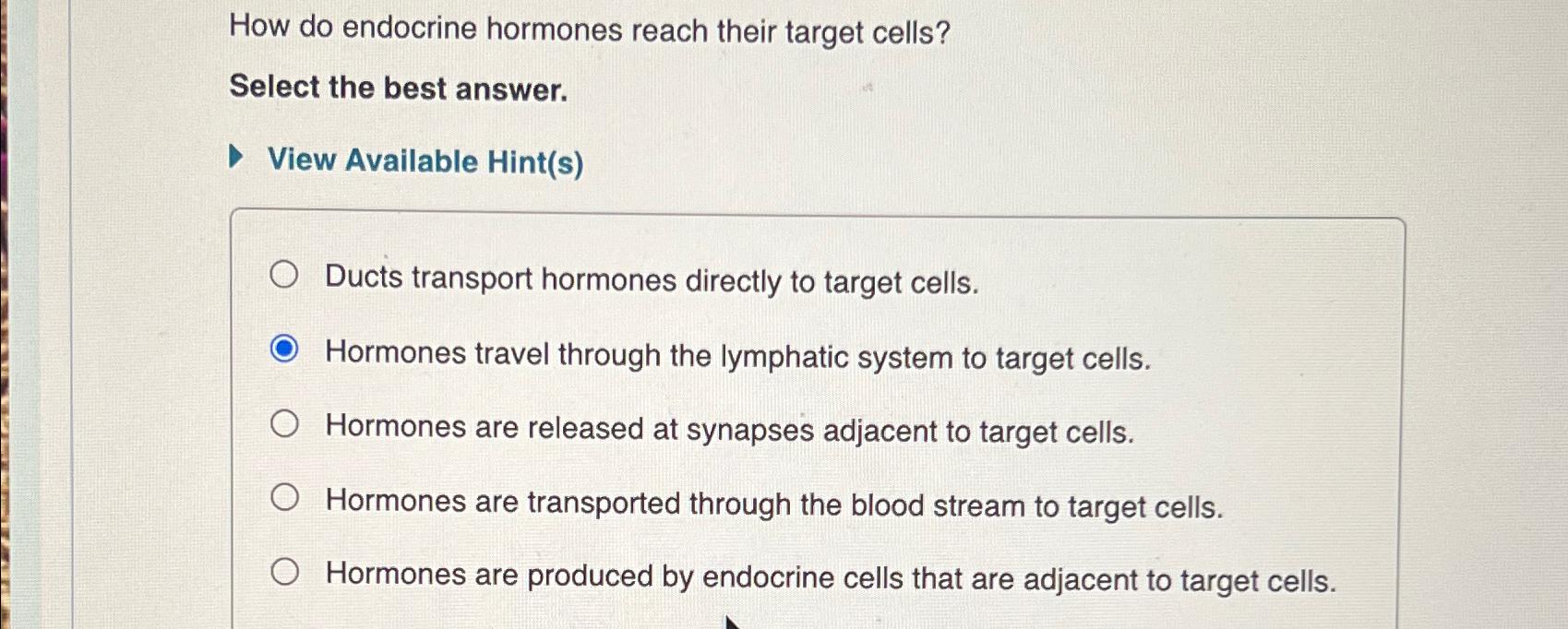 Solved How do endocrine hormones reach their target | Chegg.com
