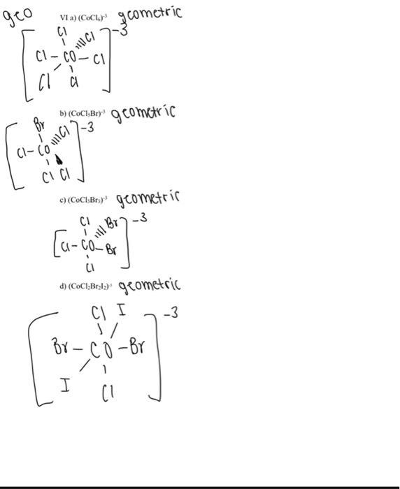 Solved - Br b) (CoCl1,Br)3 geometric c) (CoCliBrs)3 | Chegg.com