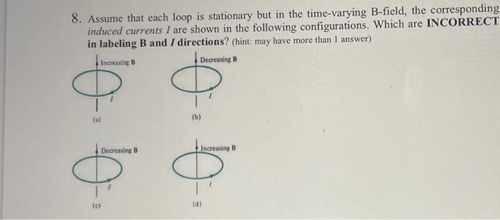 Solved 8. Assume that each loop is stationary but in the | Chegg.com