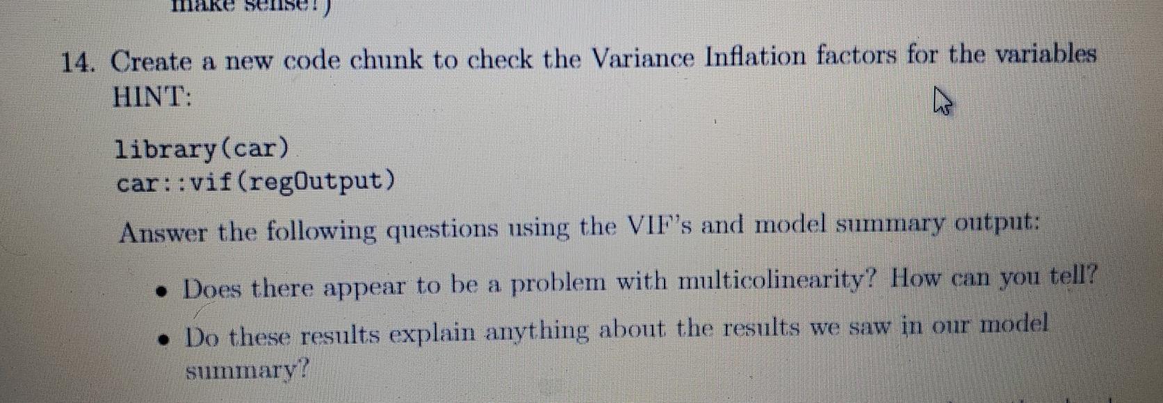 Solved Make sen 14. Create a new code chunk to check the | Chegg.com