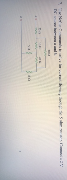 Solved 7. Use Netlist Commands to solve for current flowing | Chegg.com