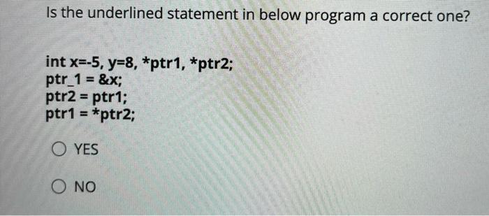 Solved Is the underlined statement in below program a | Chegg.com