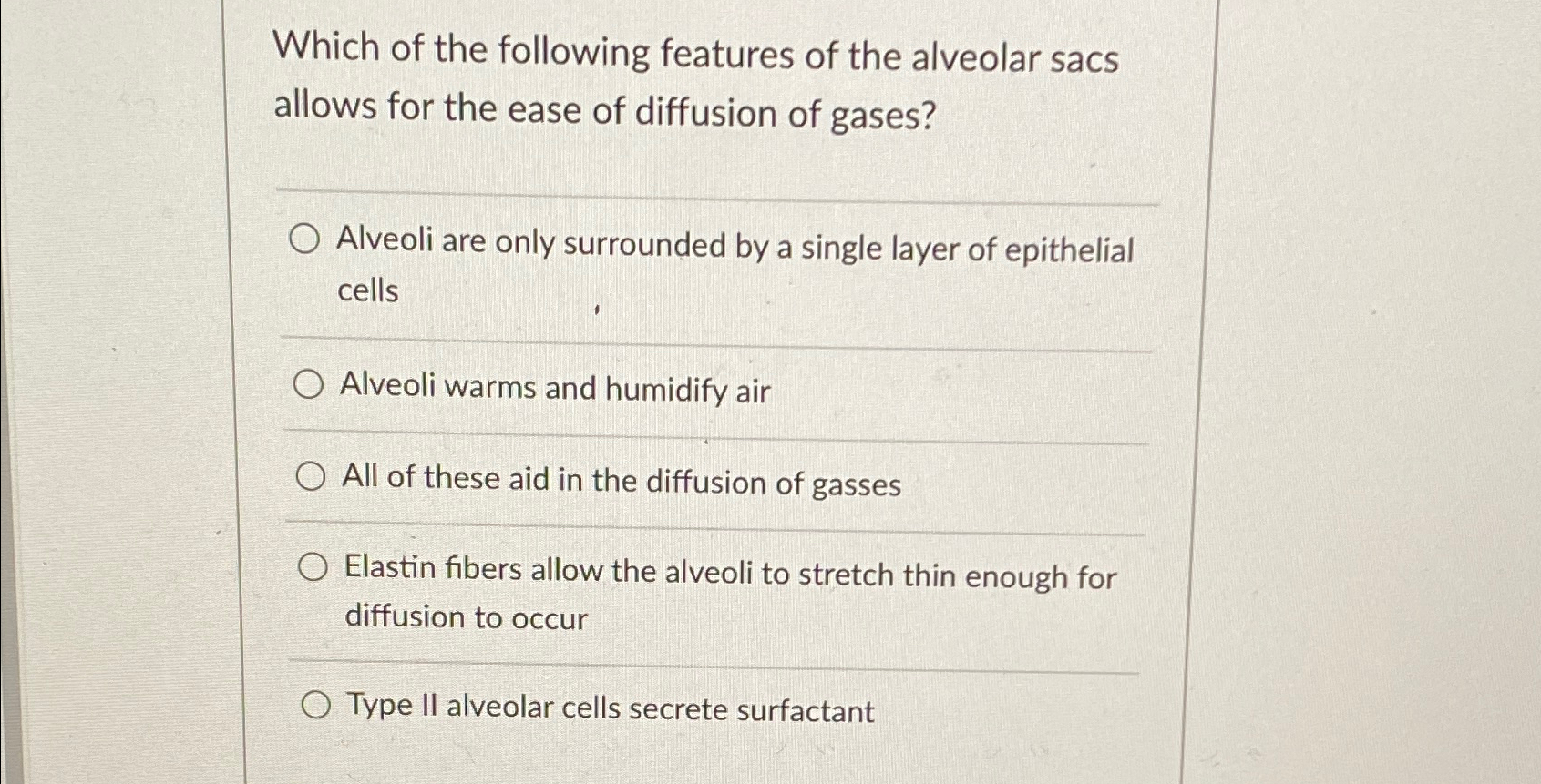 Solved Which of the following features of the alveolar sacs | Chegg.com