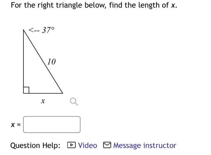 Solved For the right triangle below, find the length of x. | Chegg.com