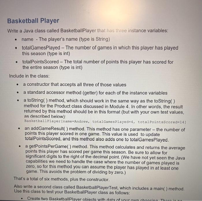 Solved Basketball Player Write a Java class called | Chegg.com