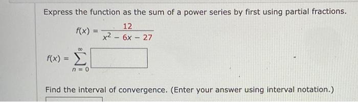 Solved how do i express this function as sum of a power | Chegg.com