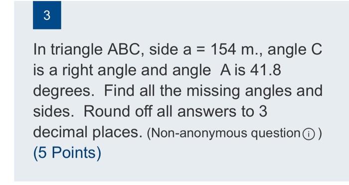 Solved In triangle ABC, side a=154 m., angle C is a right | Chegg.com