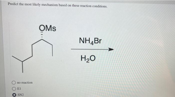 Solved Predict the most likely mechanism based on these | Chegg.com