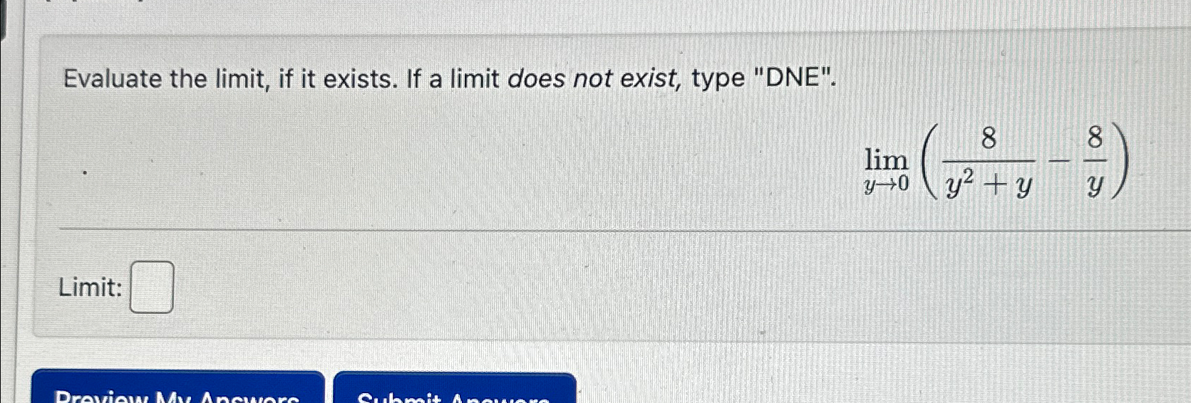 Solved Evaluate the limit, ﻿if it exists. If a limit does | Chegg.com
