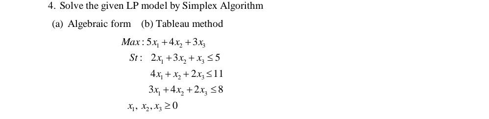 Solved 4. Solve the given LP model by Simplex Algorithm (a) | Chegg.com