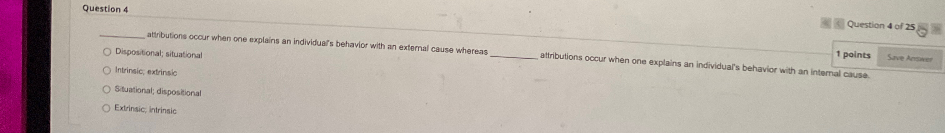 Solved Question 4Question 4 ﻿of 25q, ﻿attributions occur | Chegg.com