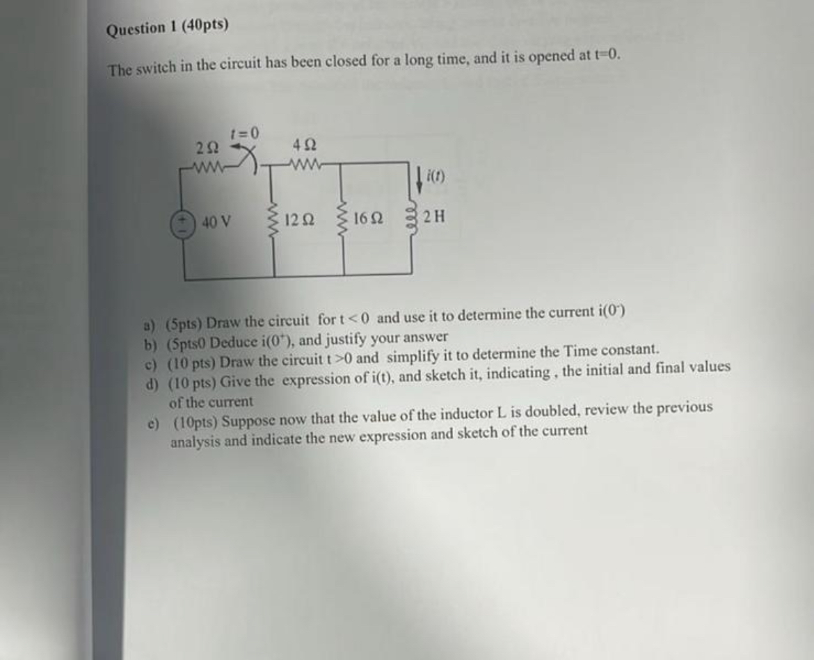 Solved Question 1 (40pts)The switch in the circuit has been | Chegg.com