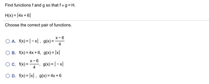 Solved find function F and G so f 0 g = h h(x) = |4x+6|thank | Chegg.com Solved find function F and G so f 0 g = h h(x) = |4x+6|thank | Chegg.com