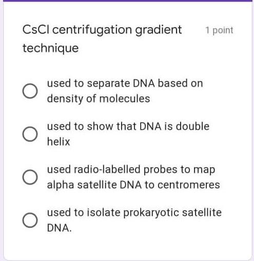 Solved 1 point CsCl centrifugation gradient technique used | Chegg.com